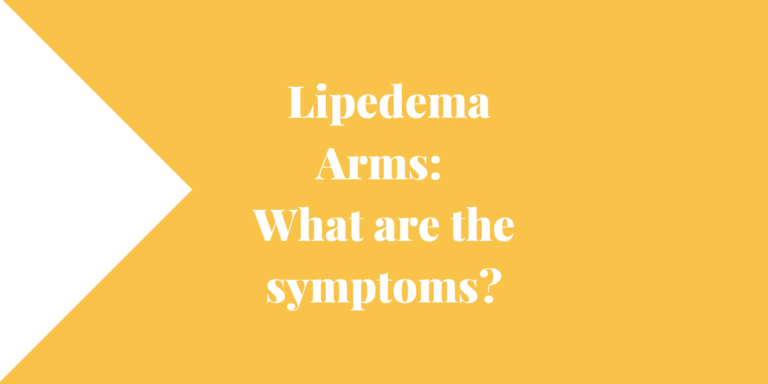 Lipedema Arms: What are the symptoms? - Lipedema and Me