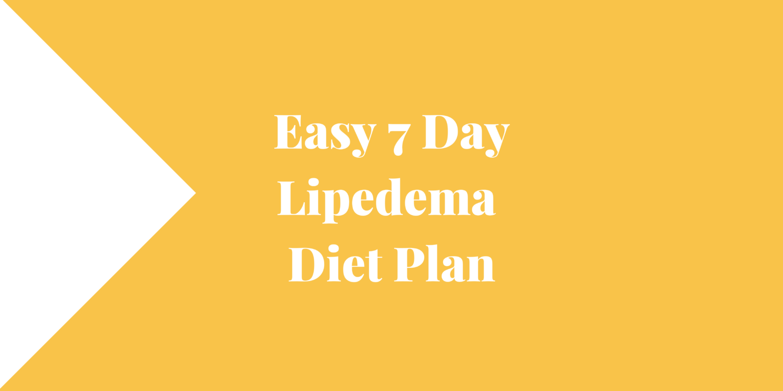Easy 7 Day Lipedema Diet Plan - Lipedema and Me